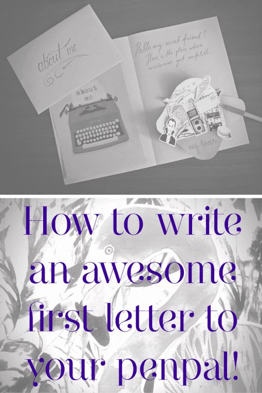 How to write an awesome first letter to your penpal